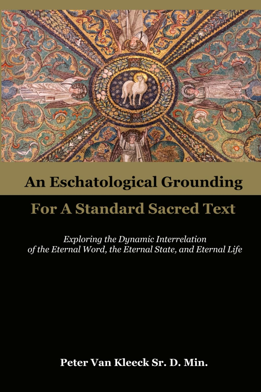An Eschatological Grounding For A Standard Sacred Text – Standard ...